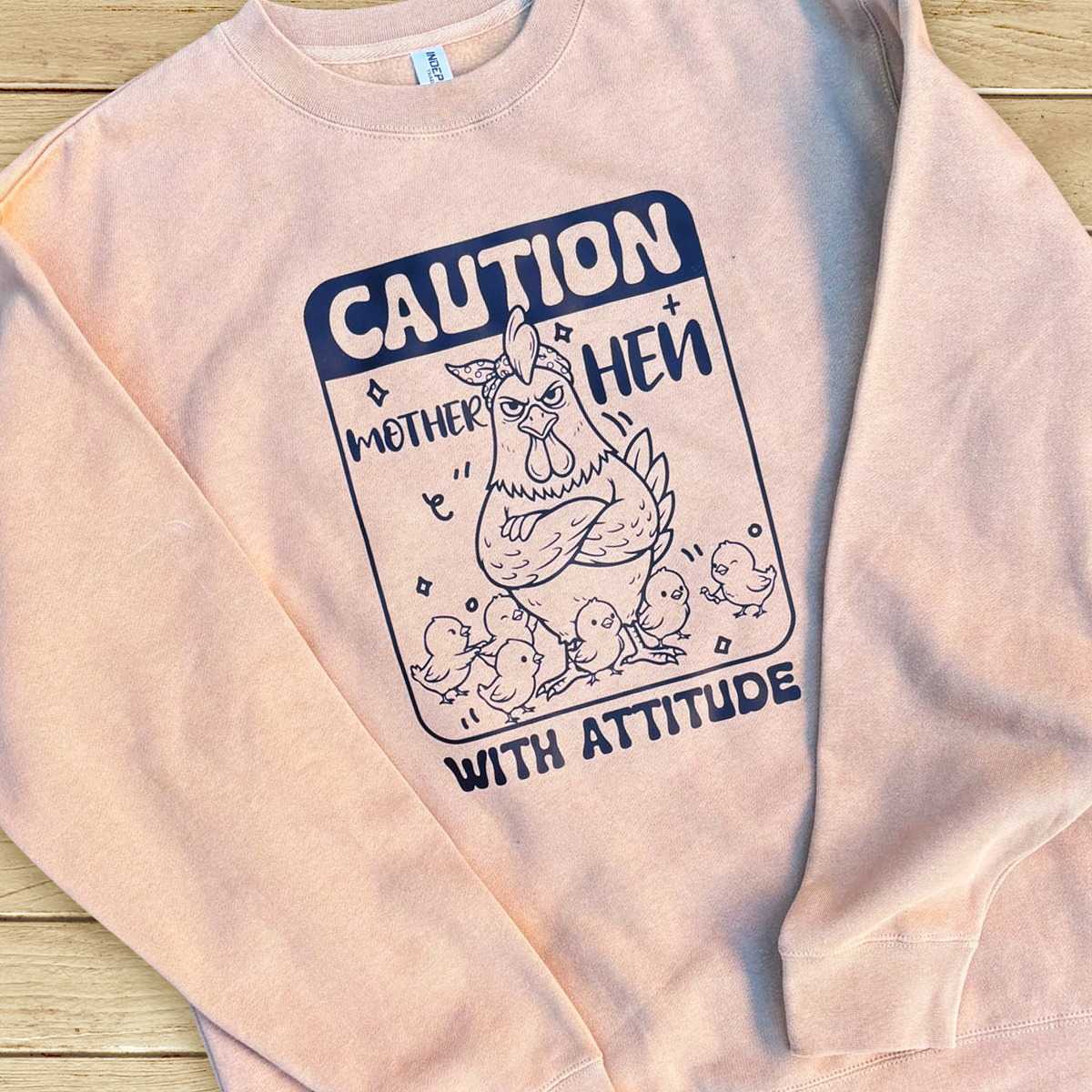 Caution: Mother Hen Sweatshirt – Chicken Bawks
